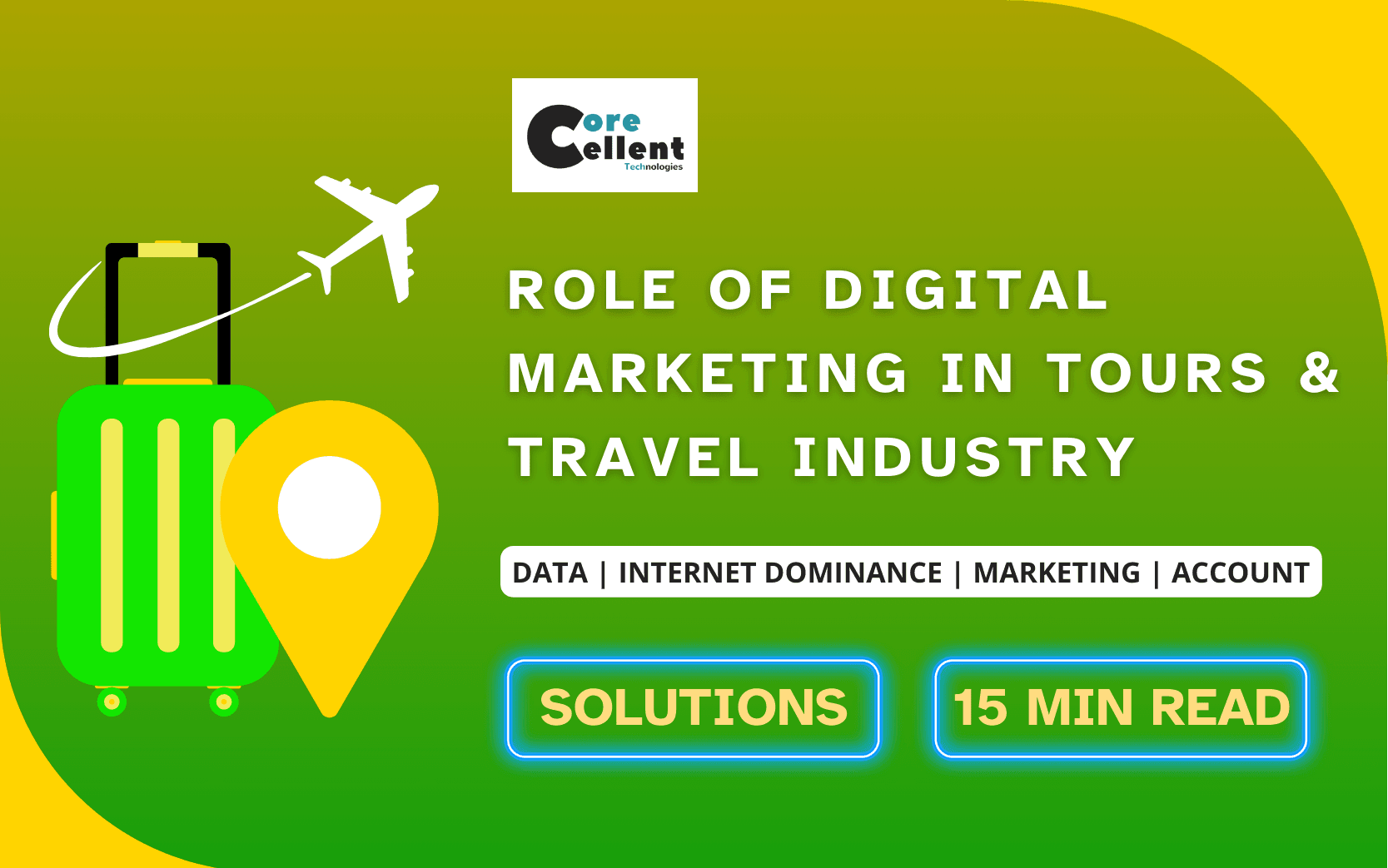 Role of Digital Marketing in Tours & Travel Industry | Corecellent ...